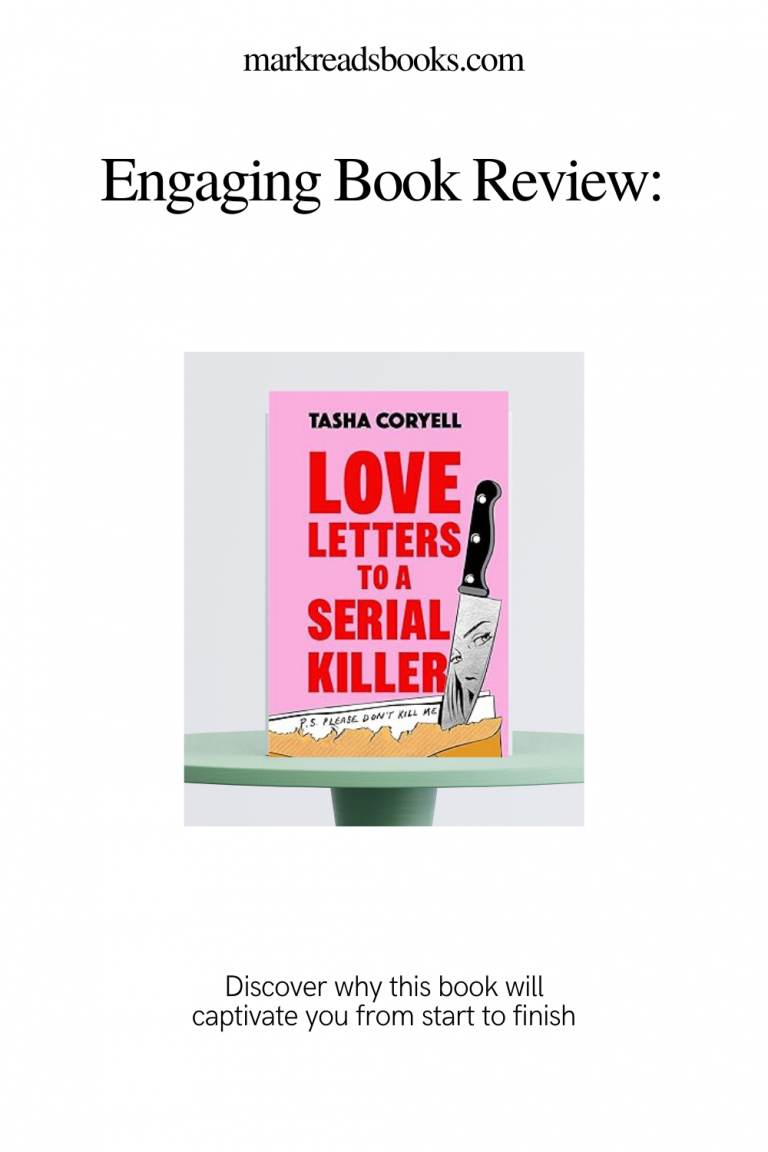 Love Letters to a Serial Killer by Tasha Coryell Review - Mark Reads Books