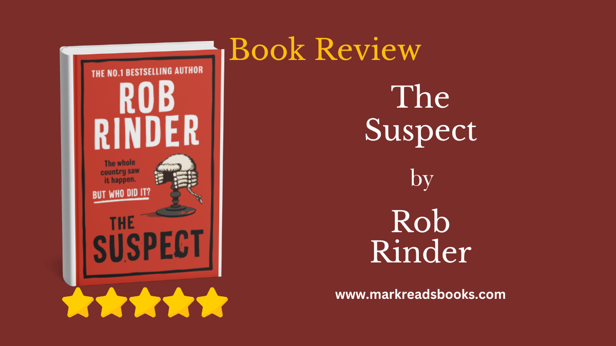 5 star Celebrity Courtroom Drama Review of The Suspect - Mark Reads Books