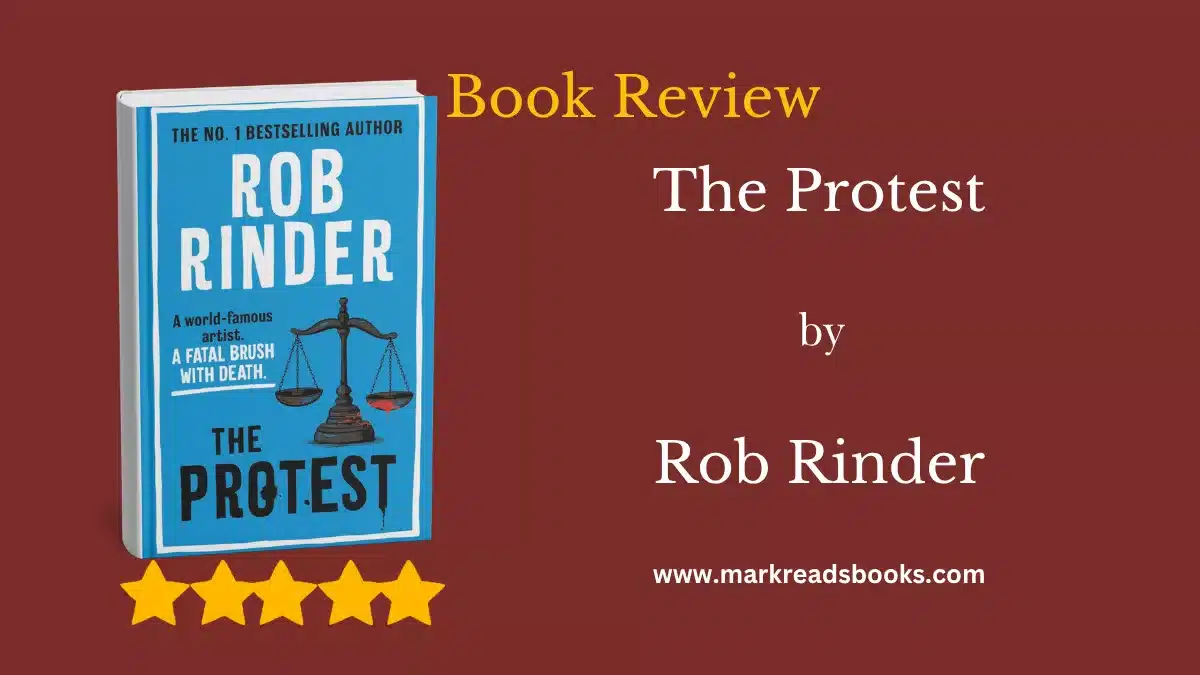 The Protest by Rob Rinder: Book Review - Mark Reads Books